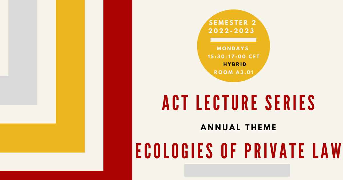 The Ecologies Of Private Law Lecture Series Lineup For Semester 2 Amsterdam Centre For